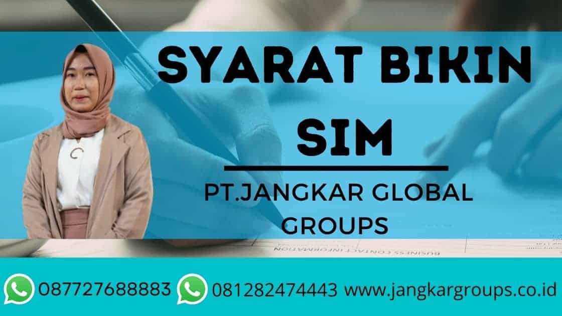 SYARAT BIKIN SIM INTERNASIONAL – Jangkar Global Groups