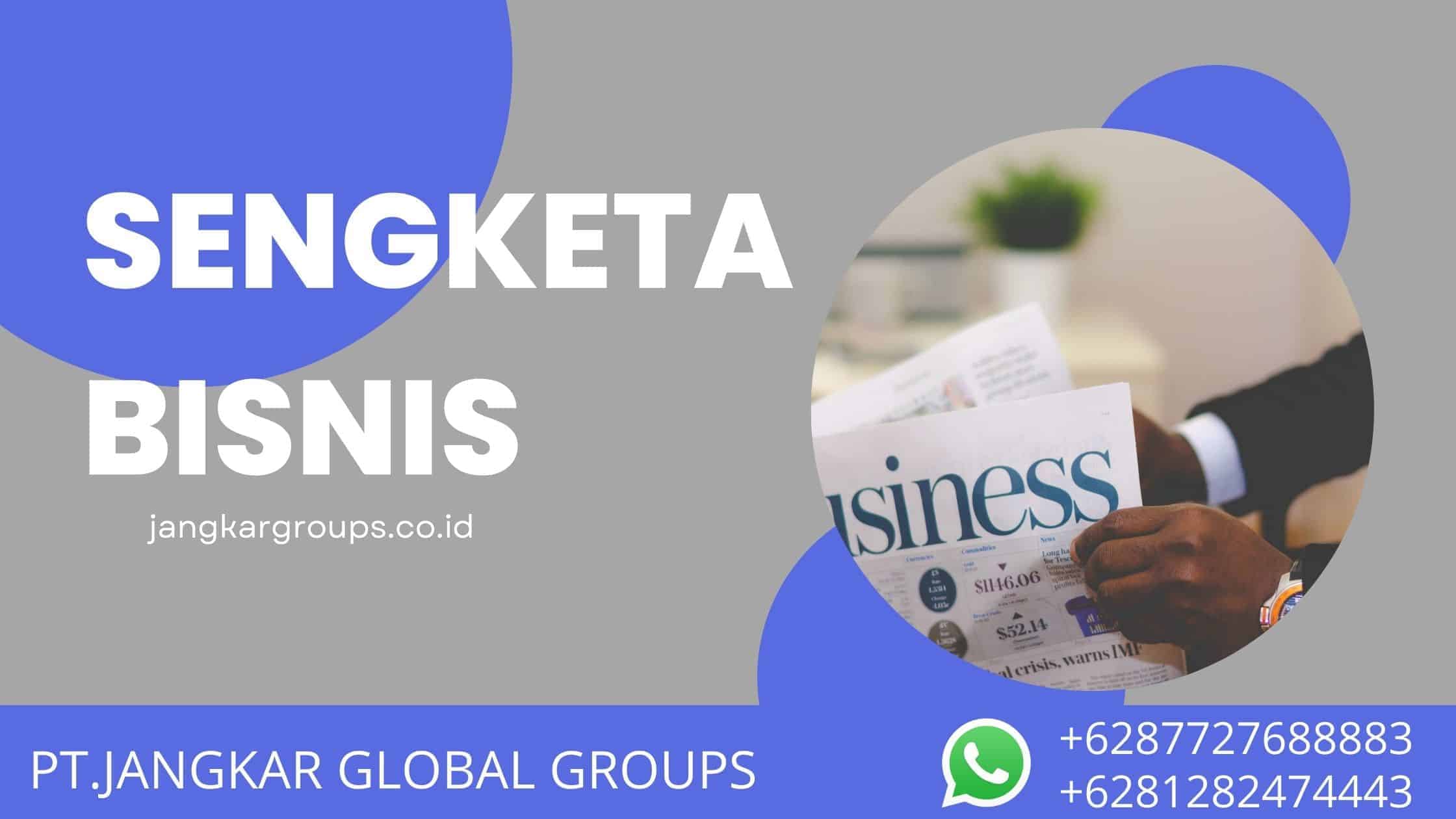 Cara Menyelesaikan Sengketa Bisnis – Jangkar Global Groups
