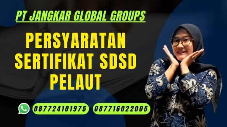 Sertifikat SDSD Pelaut Terpercaya – Jangkar Global Groups