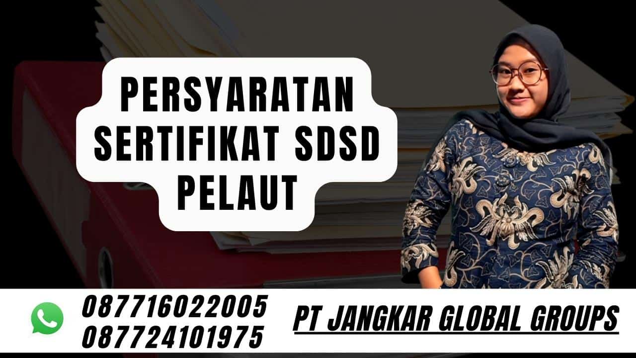 Sertifikat SDSD Pelaut Terpercaya – Jangkar Global Groups