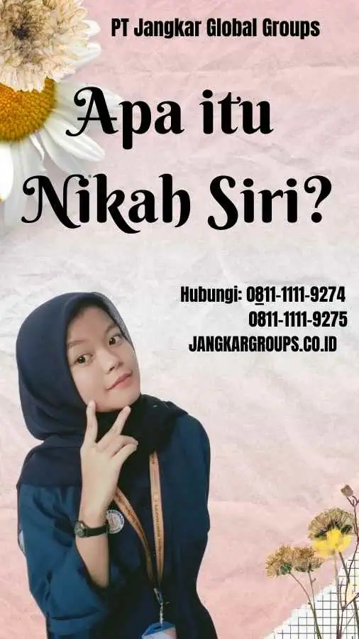 Nikah Siri: Apa itu dan Apakah Halal? – Jangkar Global Groups