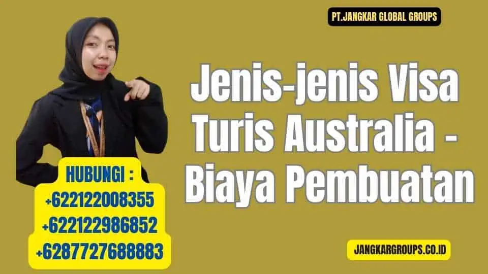 Biaya Pembuatan Visa Turis Australia – Jangkar Global Groups