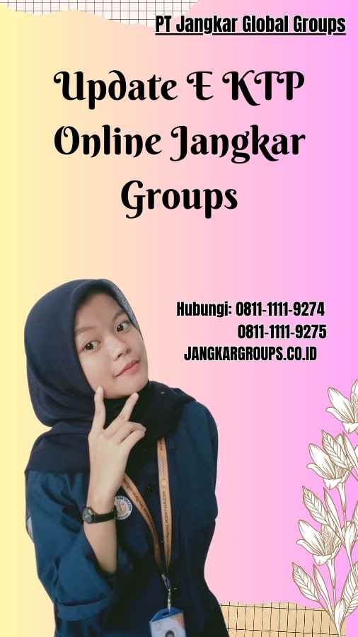 Update E KTP Online: Cara Mudah, Cepat, dan Aman – Jangkar Global Groups