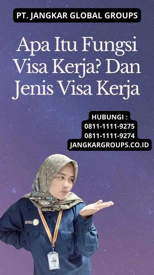 Fungsi Visa Kerja: Penjelasan Tentang Visa Kerja di Indonesia – Jangkar ...