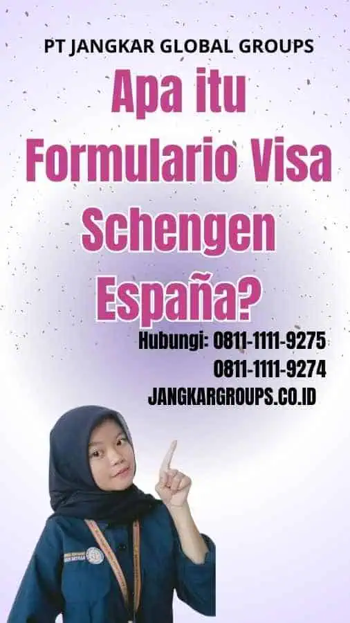 Formulario Visa Schengen España: Panduan Visa Schengen – Jangkar Global ...