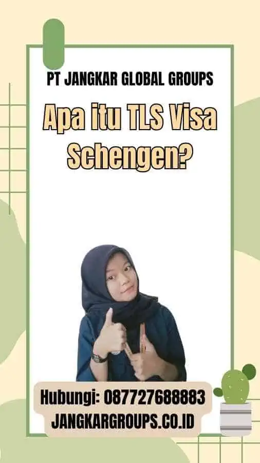 TLS Visa Schengen: Panduan Lengkap Visa Schengen – Jangkar Global Groups