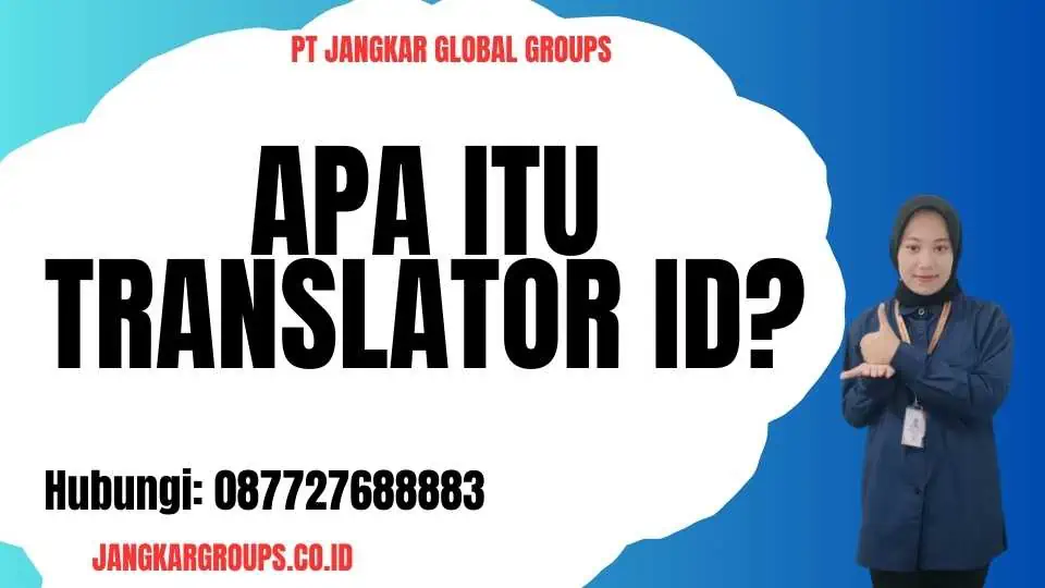 Translator Id : Solusi Tepat untuk Kebutuhan Penerjemahan – Jangkar ...