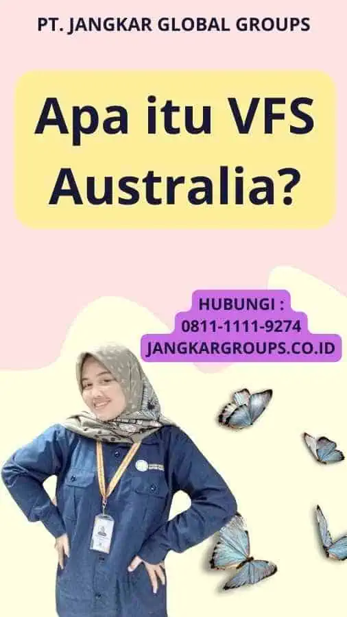 Apa itu VFS Australia? - Semua yang Perlu Anda Ketahui – Jangkar Global ...