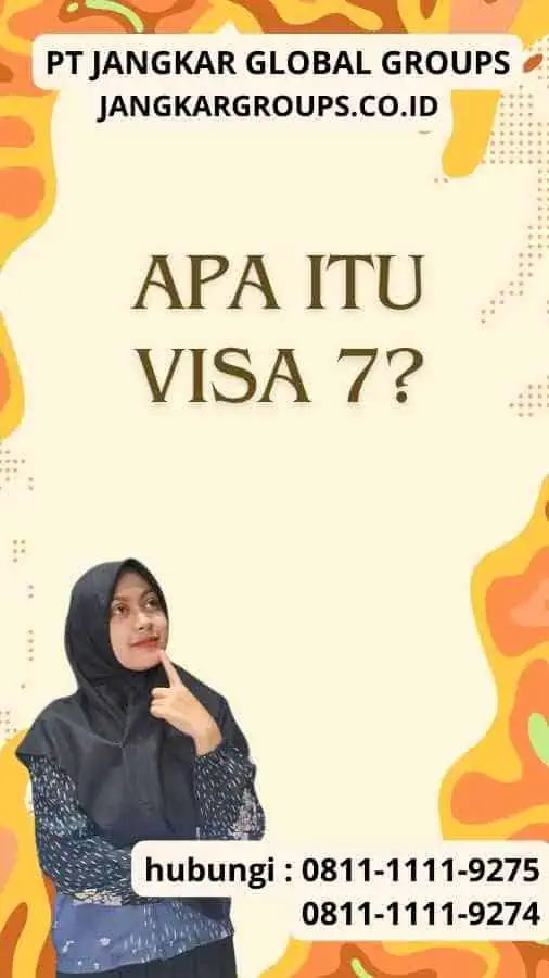 Visa 7: Semua yang Perlu Anda Ketahui – Jangkar Global Groups