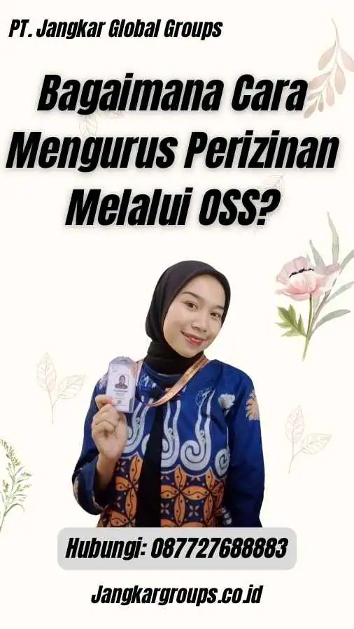 Proses Perizinan Melalui OSS – Jangkar Global Groups