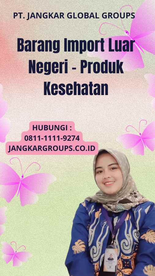 Barang Import Luar Negeri – Jangkar Global Groups