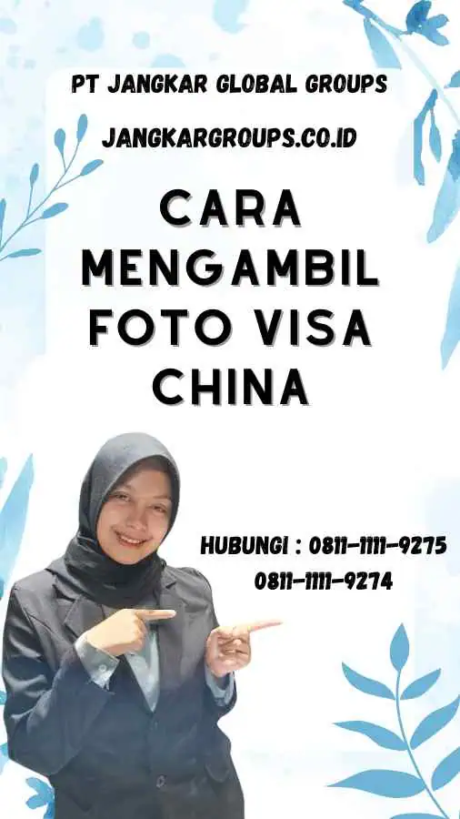Persyaratan Foto untuk Visa China – Jangkar Global Groups