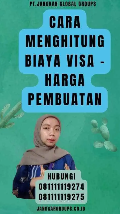 Harga Pembuatan Visa - Informasi Terupdate 2024 – Jangkar Global Groups