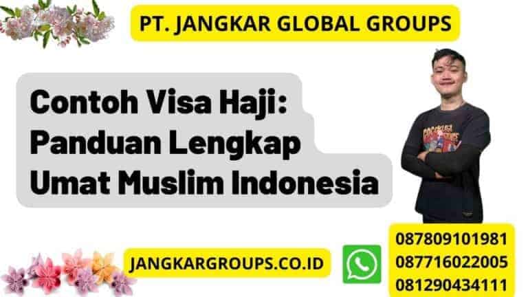 Contoh Visa Haji: Panduan Lengkap Umat Muslim Indonesia – Jangkar Global Groups