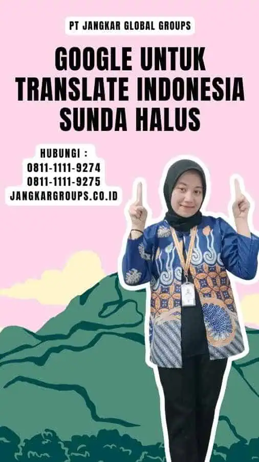 Google untuk Translate Indonesia Sunda Halus – Jangkar Global Groups