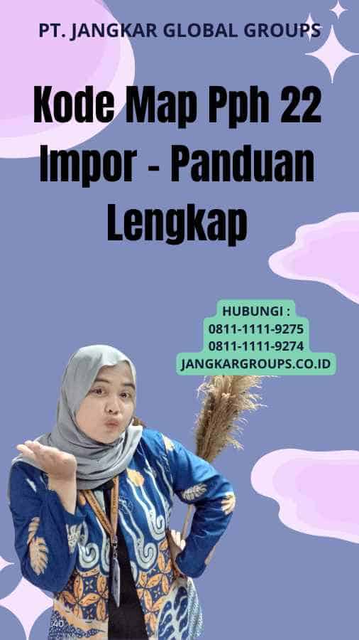 Kode Map Pph 22 Impor - Panduan Lengkap – Jangkar Global Groups