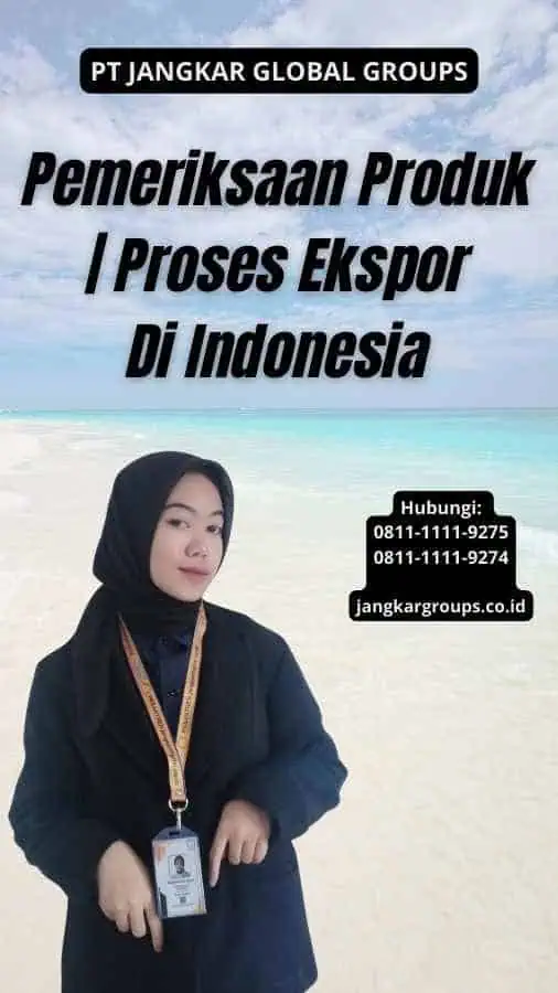 Proses Ekspor Di Indonesia: Panduan Lengkap – Jangkar Global Groups