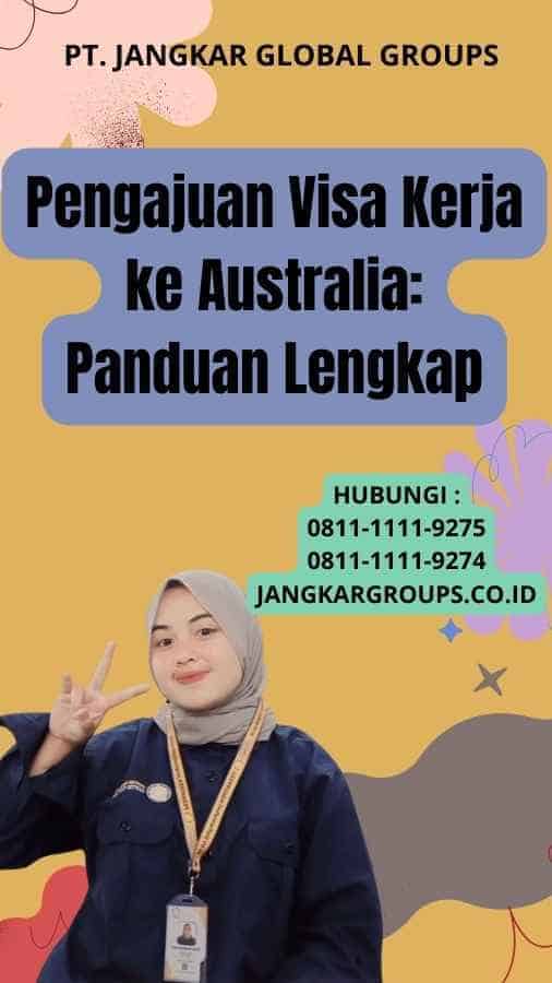 Pengajuan Visa Kerja ke Australia: Panduan Lengkap – Jangkar Global Groups