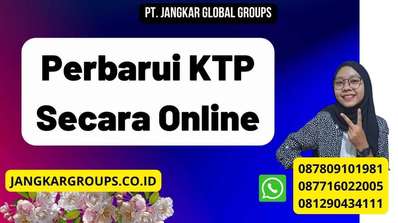 Perbarui KTP Secara Online – Jangkar Global Groups