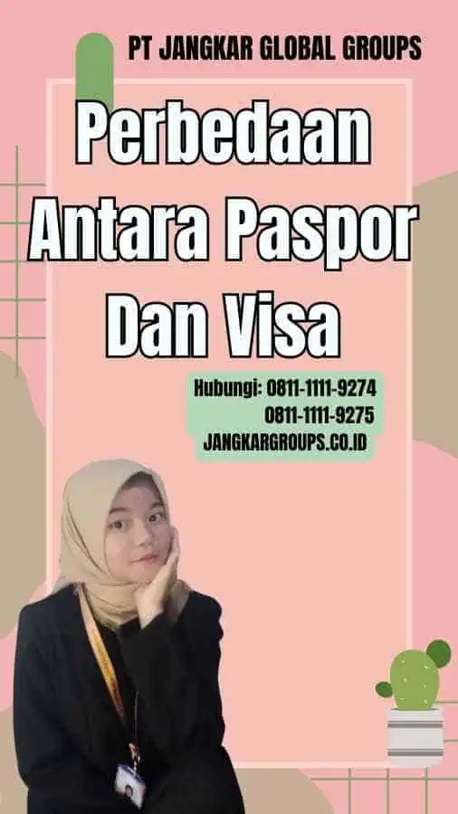 Beda Paspor Dan Visa Adalah 2024 – Jangkar Global Groups