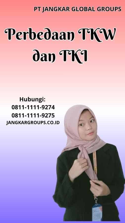 Perbedaan TKW dan TKI – Jangkar Global Groups