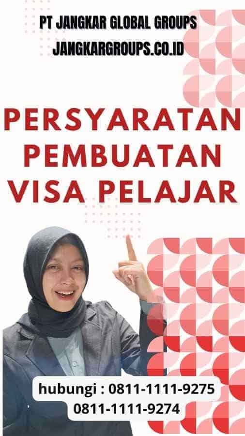 Persyaratan Pembuatan Visa Pelajar – Jangkar Global Groups