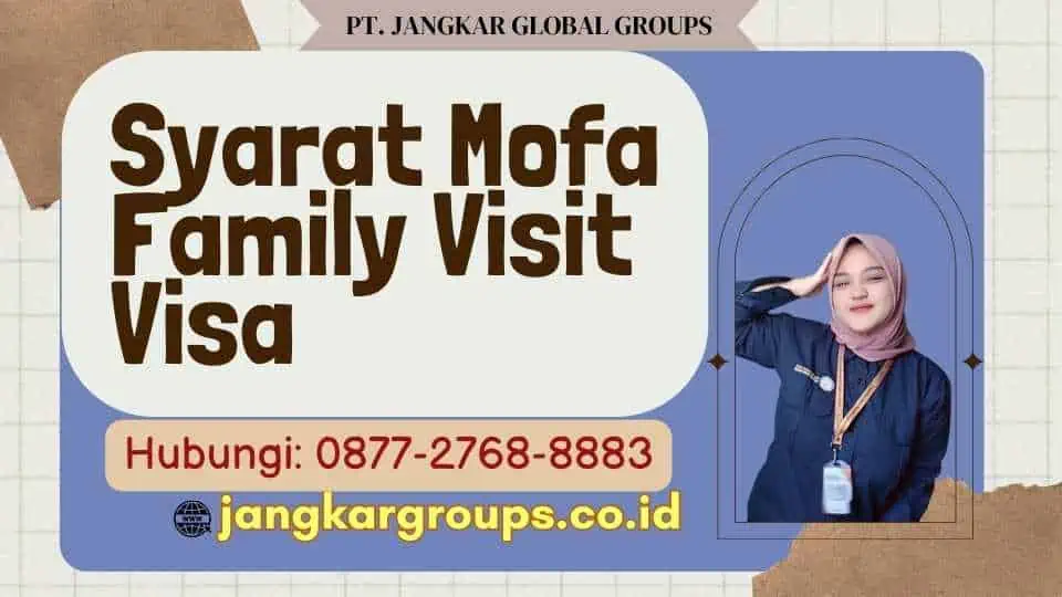 Mofa Family Visit Visa – Jangkar Global Groups