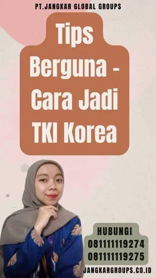 Cara Jadi TKI Korea - Panduan Lengkap untuk Pekerja Migran – Jangkar ...