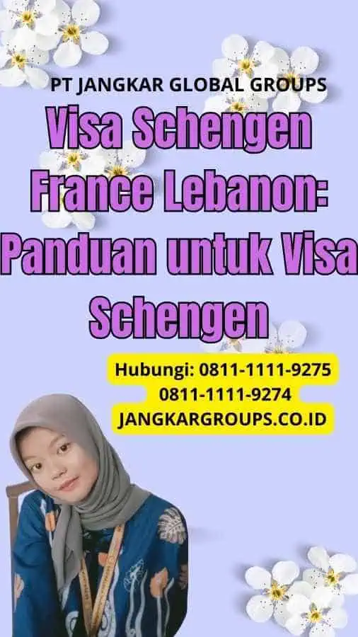 Visa Schengen France Lebanon: Panduan untuk Visa Schengen – Jangkar Global Groups