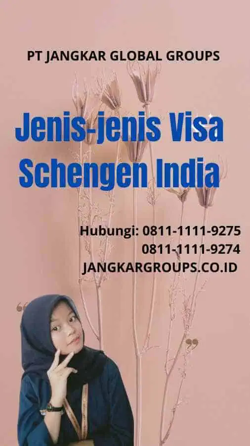 Visa Schengen India: Panduan Lengkap Visa Schengen – Jangkar Global Groups