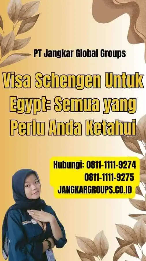Visa Schengen Untuk Egypt: Semua yang Perlu Anda Ketahui – Jangkar Global Groups