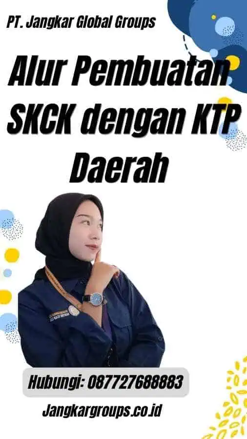 Cara Membuat SKCK Dengan KTP Daerah – Jangkar Global Groups