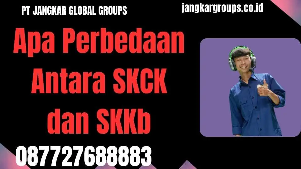Beda SKCK Dan SKKb – Jangkar Global Groups