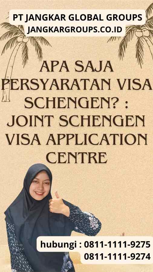 Joint Schengen Visa Application Centre – Jangkar Global Groups
