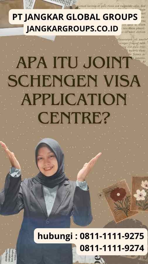 Joint Schengen Visa Application Centre – Jangkar Global Groups