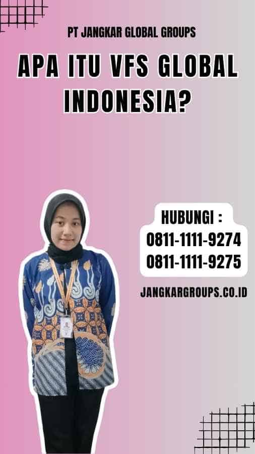 Vfs Global Indonesia: Layanan Visa dan Paspor Internasional – Jangkar ...