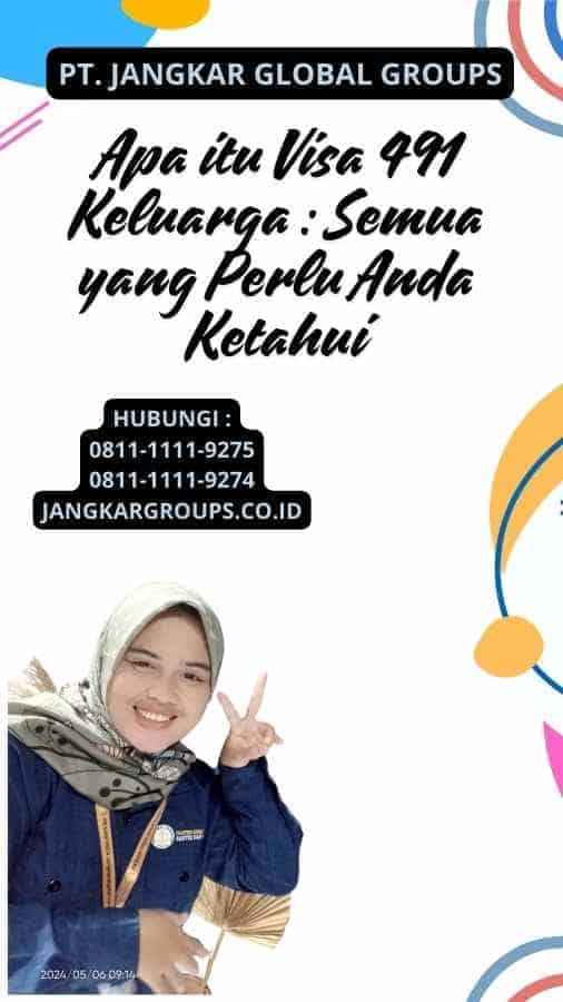 Apa itu Visa 491 Keluarga : Semua yang Perlu Anda Ketahui – Jangkar Global Groups