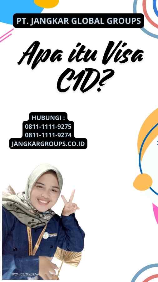 Apa itu Visa C1D? – Jangkar Global Groups