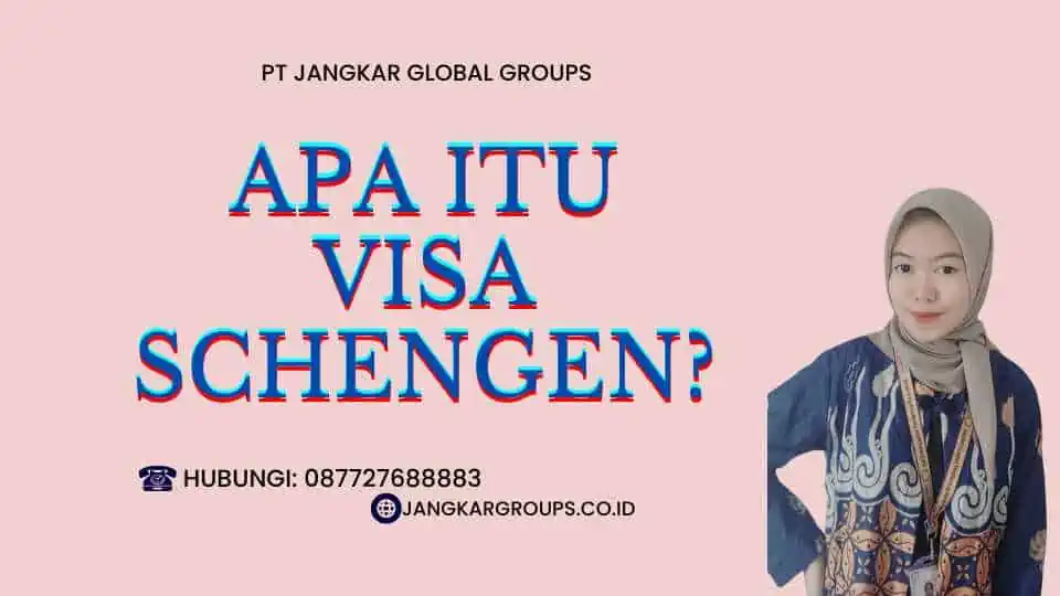 Schengen Visa Wiki: Panduan Lengkap untuk Visa Schengen – Jangkar ...