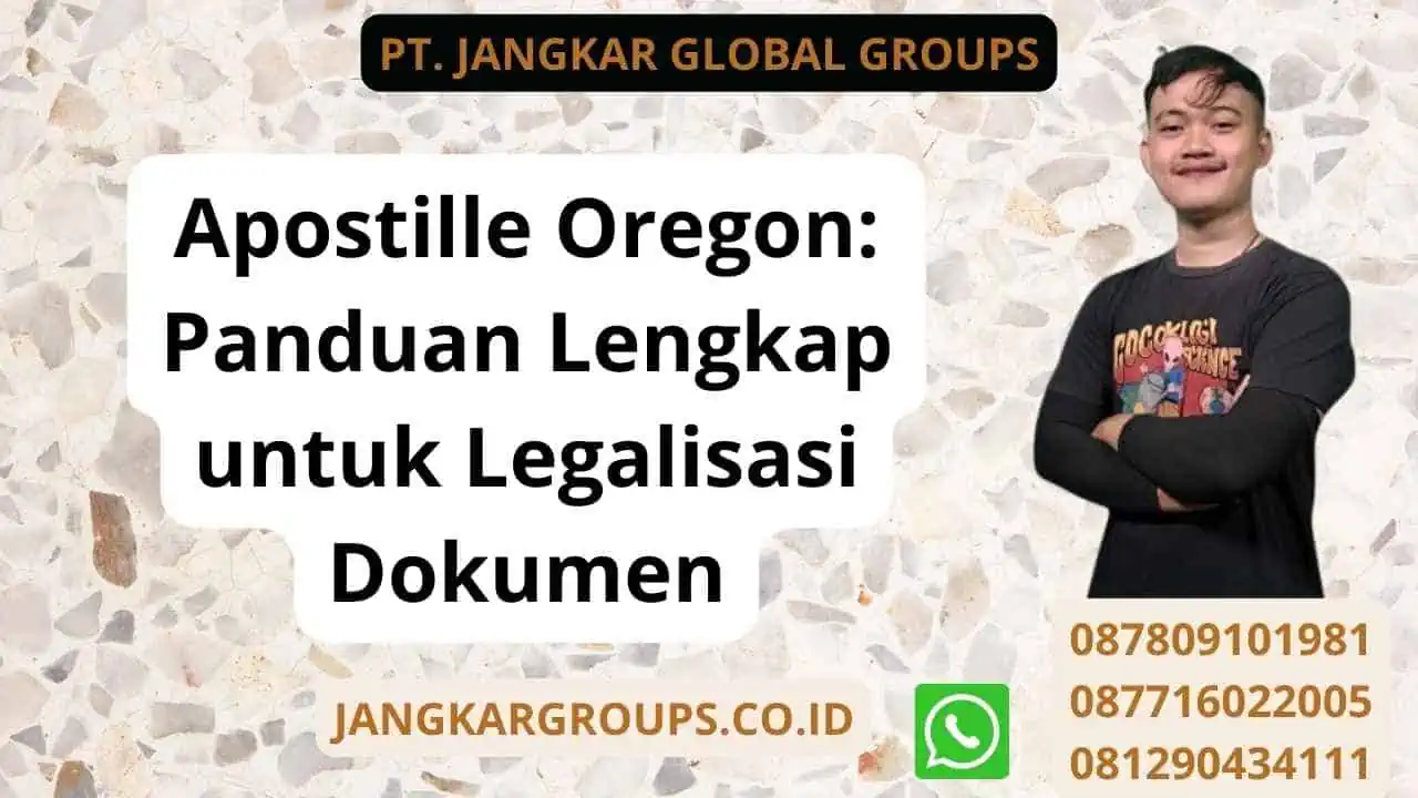 Apostille Oregon – Jangkar Global Groups