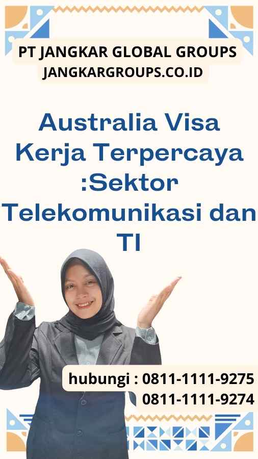 Australia Visa Kerja Terpercaya :Sektor Telekomunikasi dan TI – Jangkar Global Groups