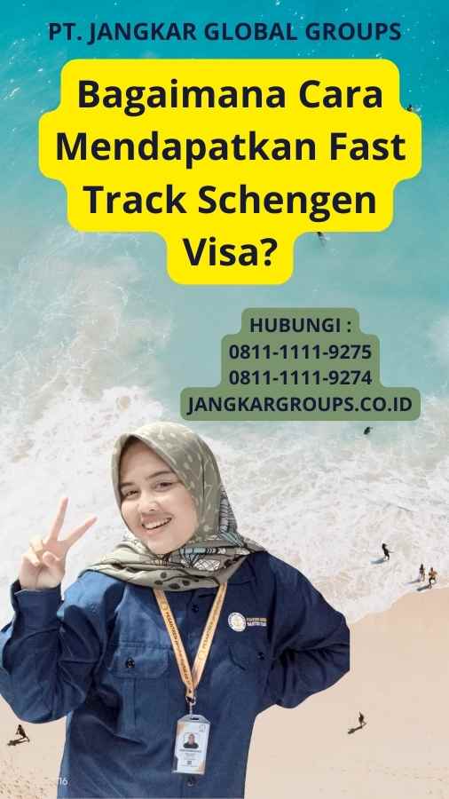 Fast Track Schengen Visa: Cara Mendapatkan Visa Schengen – Jangkar ...