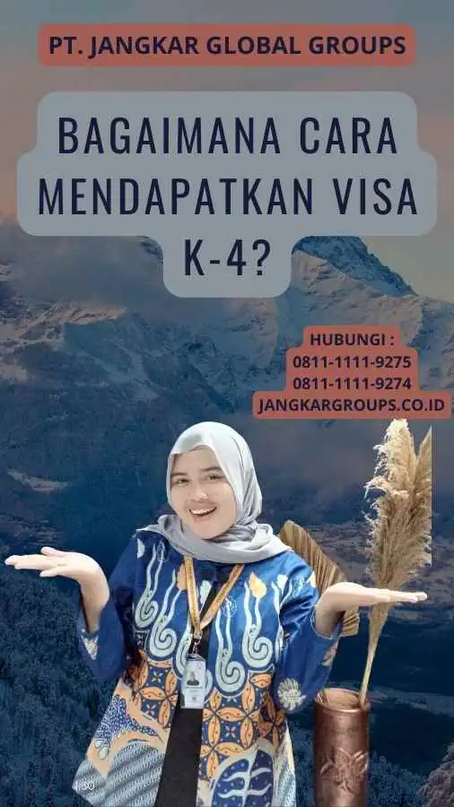 Cara Mendapatkan Visa K-4 - Panduan Lengkap – Jangkar Global Groups