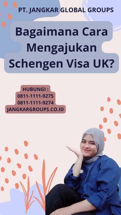 Jenis-jenis Schengen Visa UK: Panduan Lengkap – Jangkar Global Groups