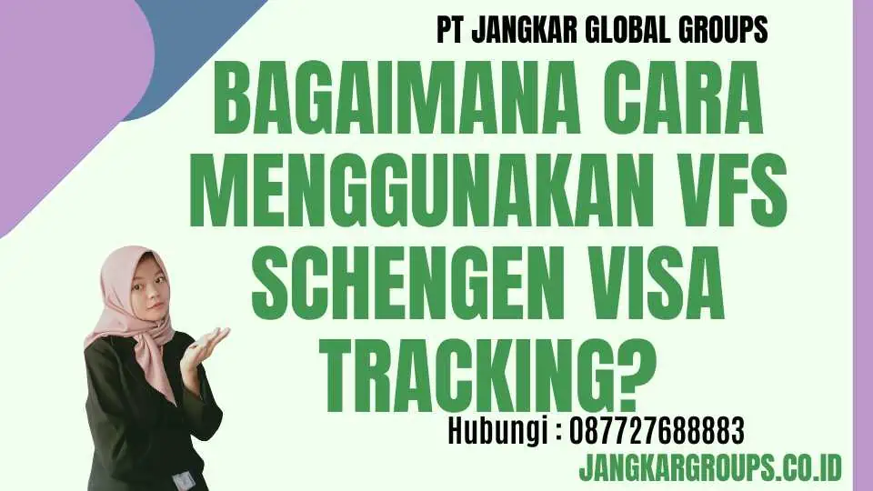 Vfs Schengen Visa Tracking: Melacak Status Visa Schengen Anda – Jangkar ...