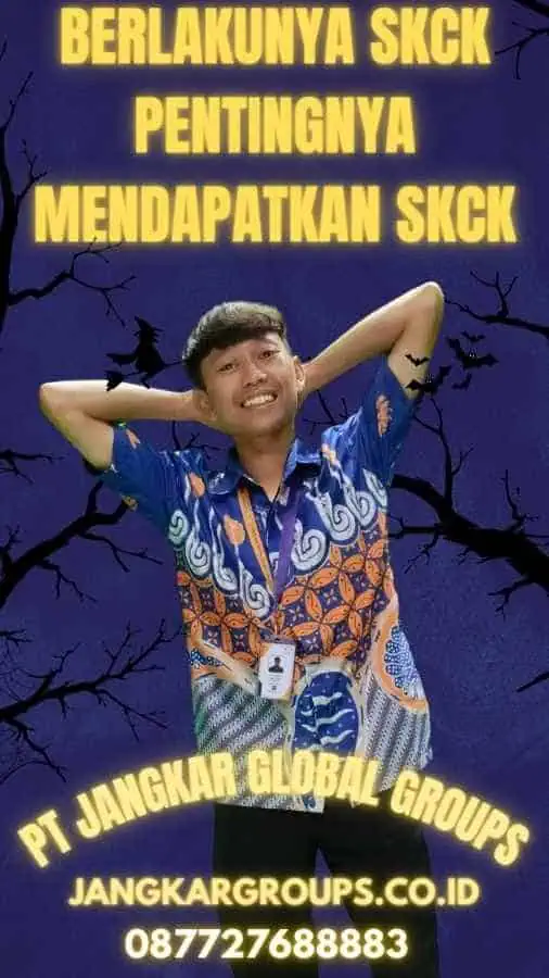 Berlakunya SKCK Pentingnya Mendapatkan SKCK – Jangkar Global Groups