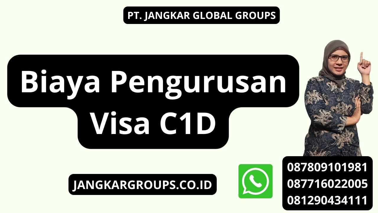 Biaya Pengurusan Visa C1D – Jangkar Global Groups