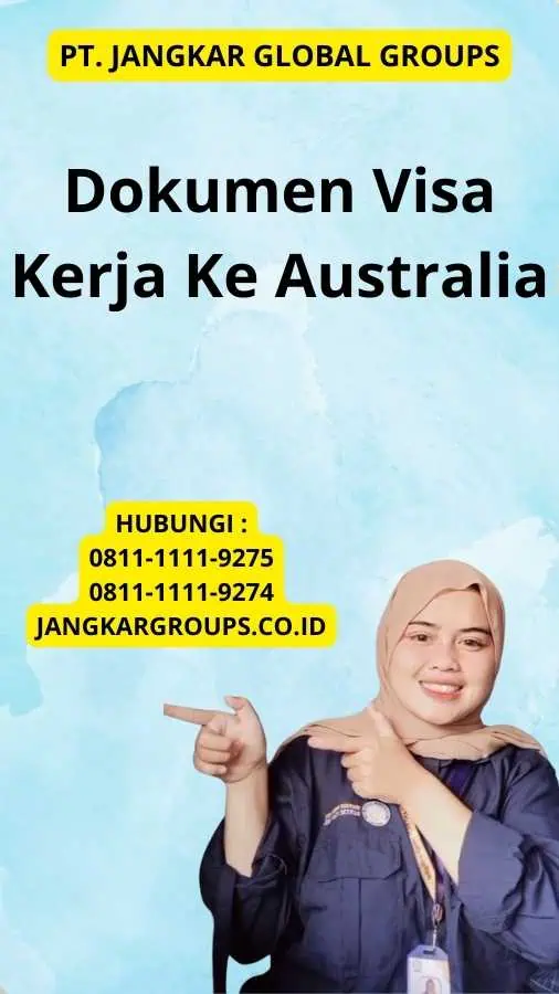 Dokumen Visa Kerja Ke Australia – Jangkar Global Groups