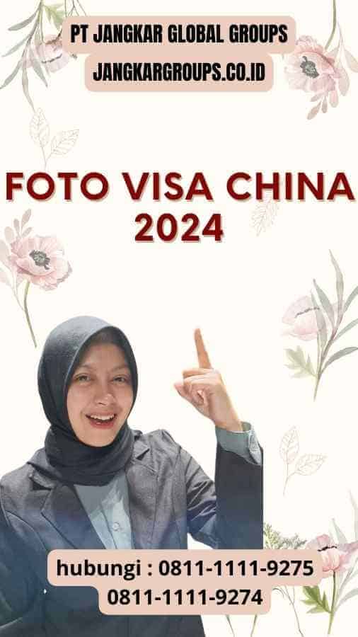 Foto Visa China 2024 : Persyaratan – Jangkar Global Groups