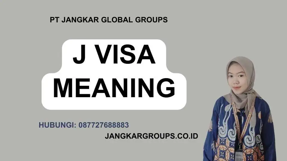 J Visa Meaning – Jangkar Global Groups